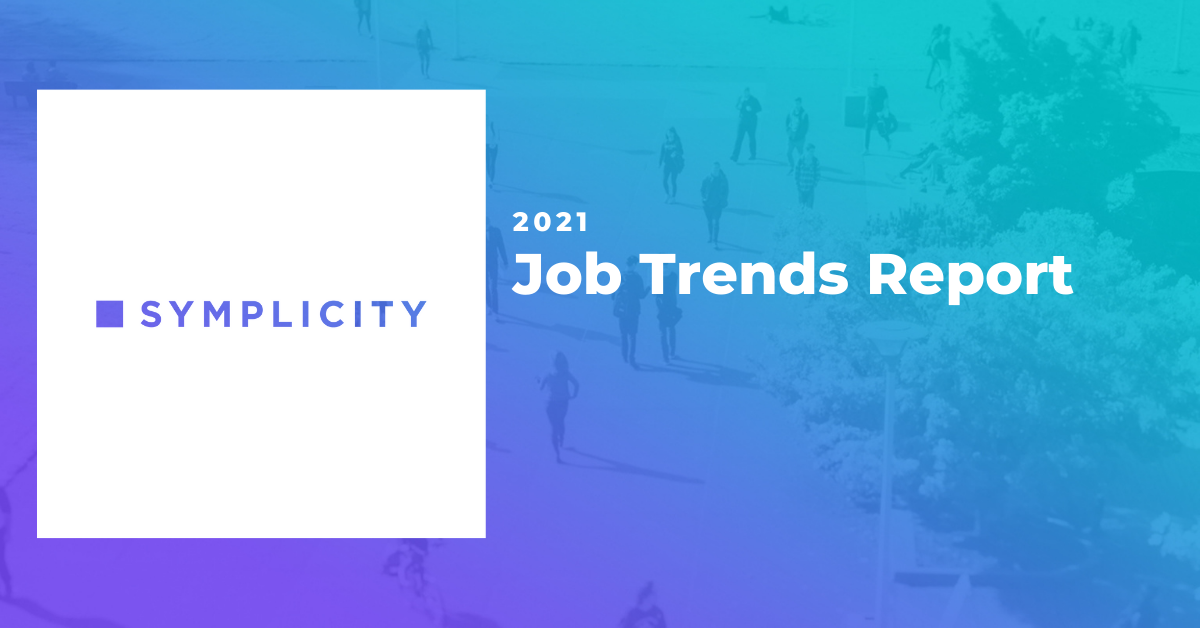 Symplicity's 2021 Job Trends Report