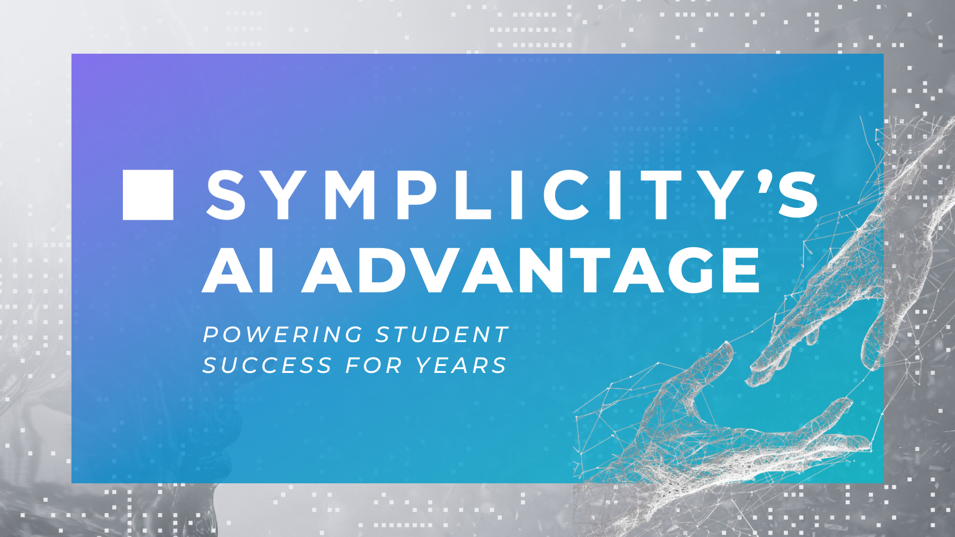Symplicity’s AI Advantage – Powering Student Success for Years