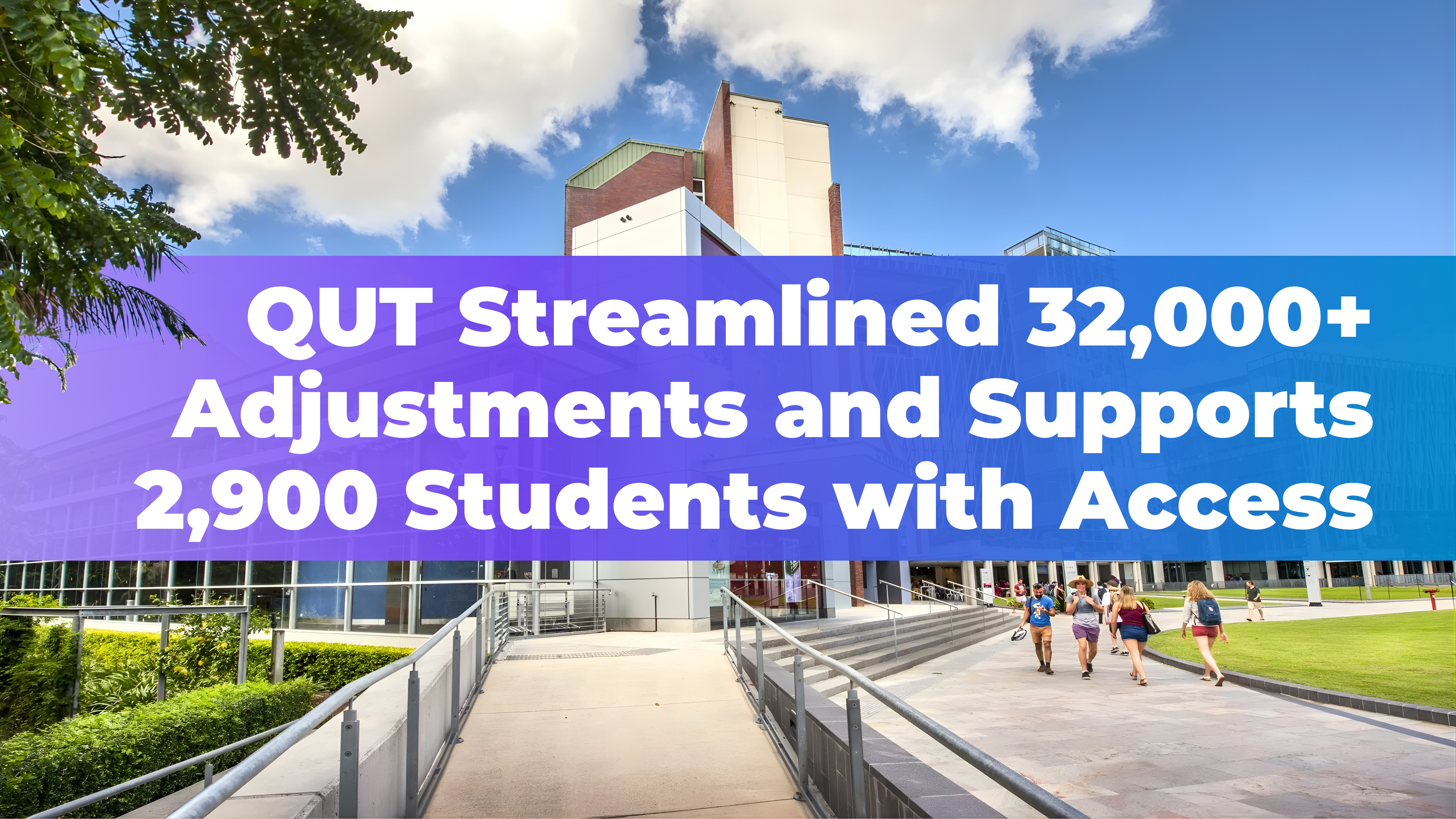 How Queensland University of Technology Streamlined 32,000+ Adjustments ...
